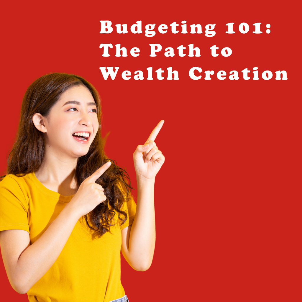 Budgeting 101: The Path to Wealth Creation – This Is My Era