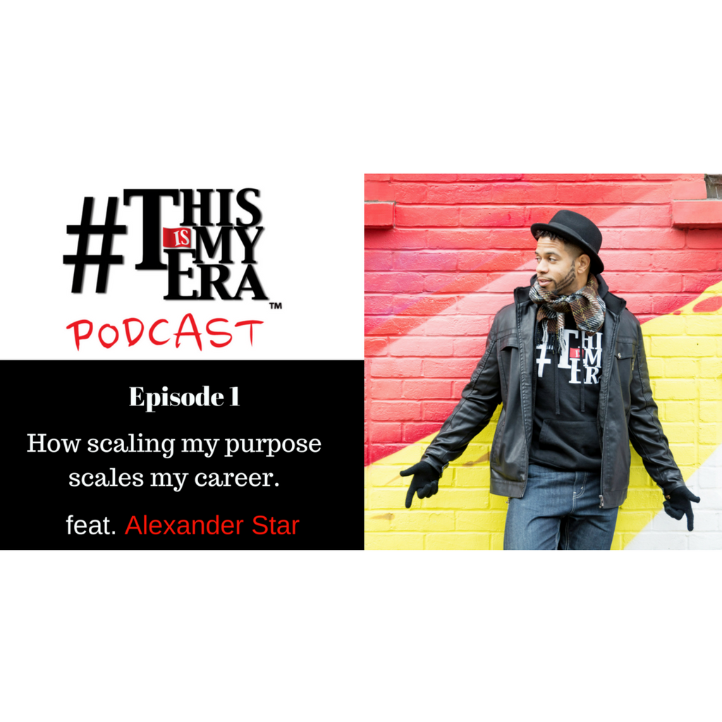 How Scaling My Purpose Scales My Career – feat. Alexander Star – This ...